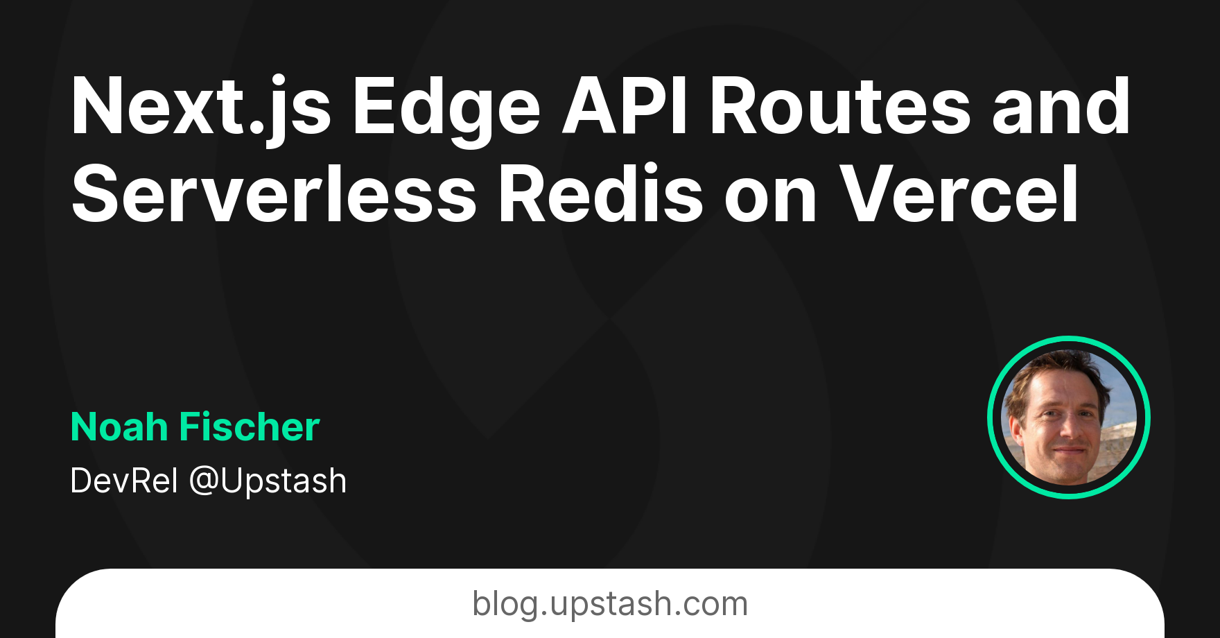 Nextjs Edge Api Routes And Serverless Redis On Vercel Upstash Blog